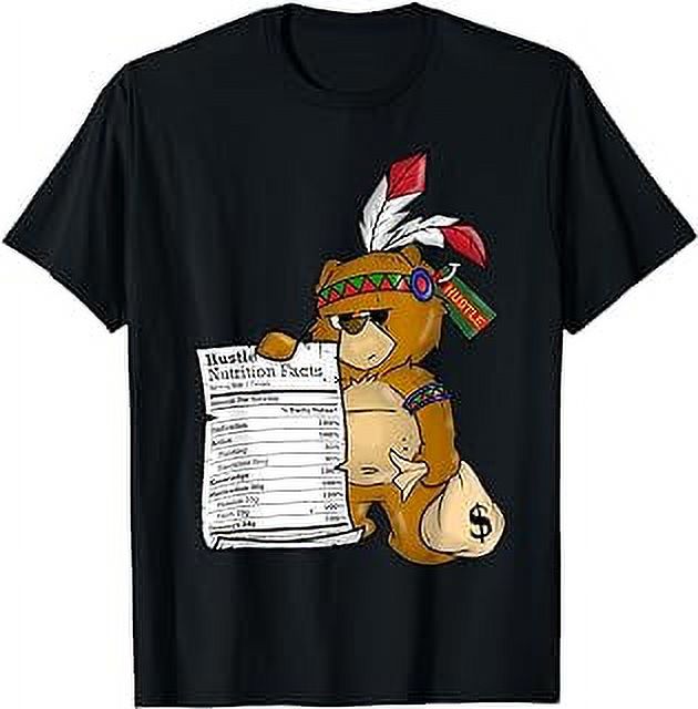 Native American Bear Teacher - Hustle Nutritional Facts T-Shirt ...