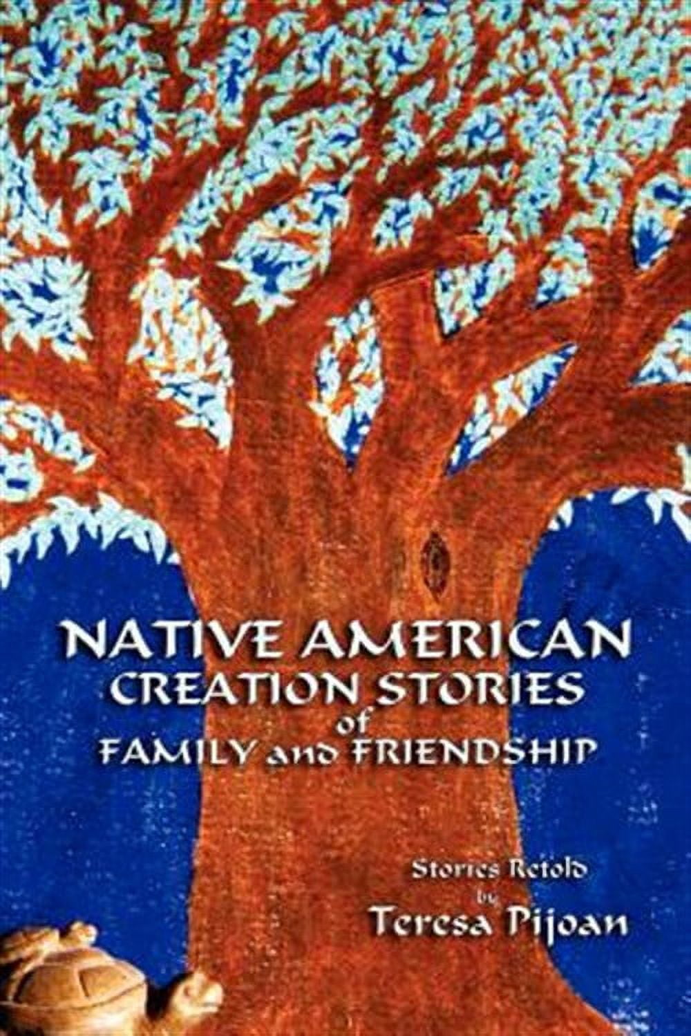 Native American Creation Stories of Family and Friendship - Walmart.com
