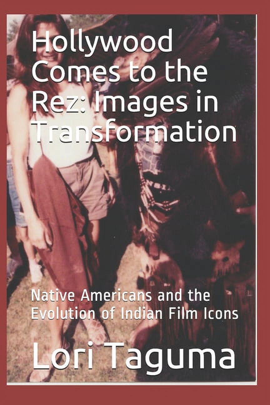 Native American Cultural History: Hollywood Comes to the Rez: Images in ...