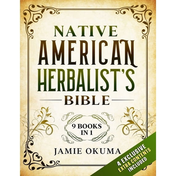 Native American Herbalist's Bible: [9 books in 1] Discover Powerful ...