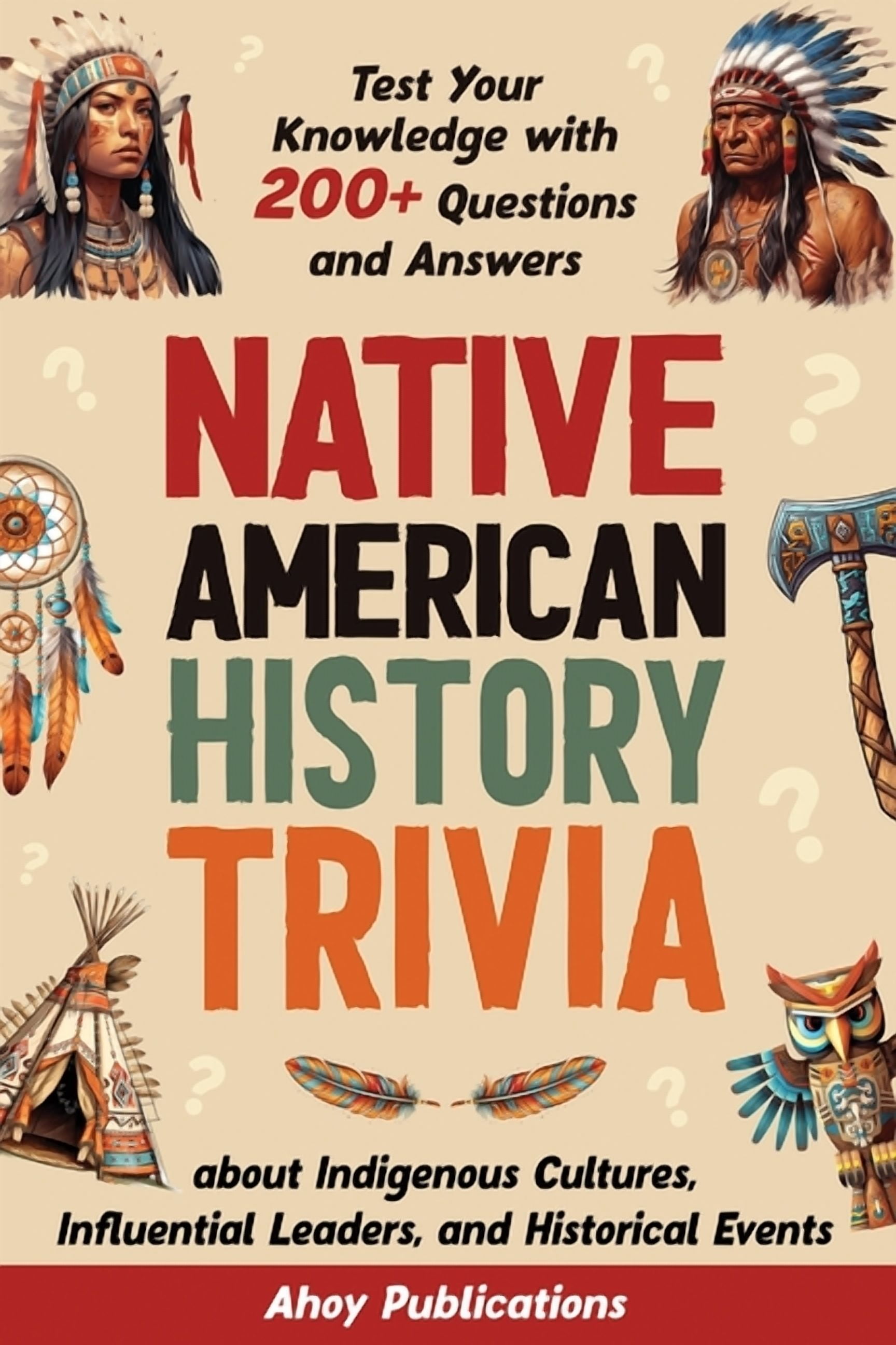 Native American History Trivia: Test Your Knowledge with 200+ Questions ...