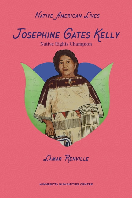 Native American Lives Josephine Gates Kelly: Native Rights Champion ...