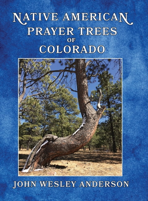 Native American Prayer Trees of Colorado (Hardcover) - Walmart.com