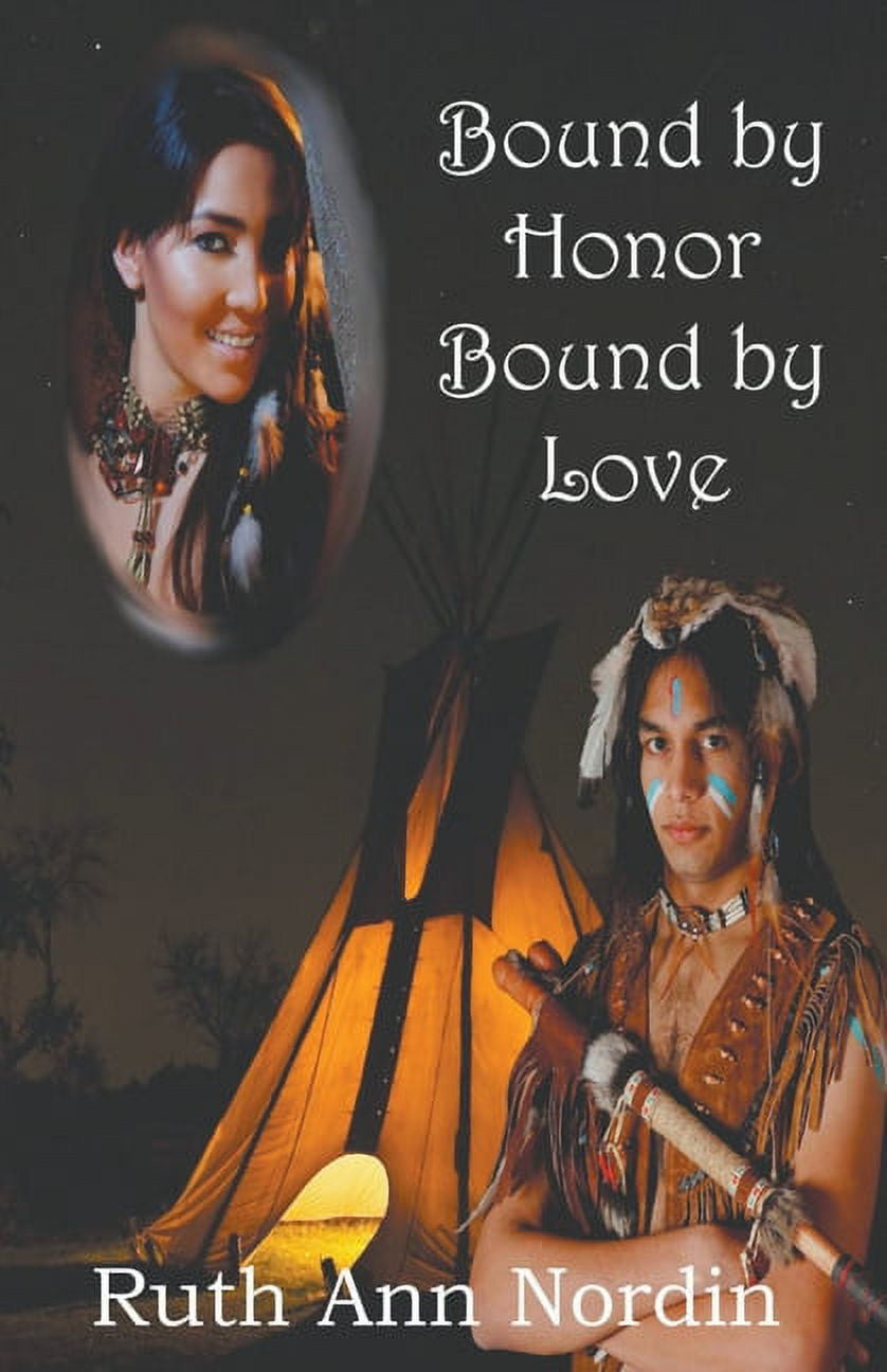 Native American Romance Bound by Honor Bound by Love, Book 4 ...