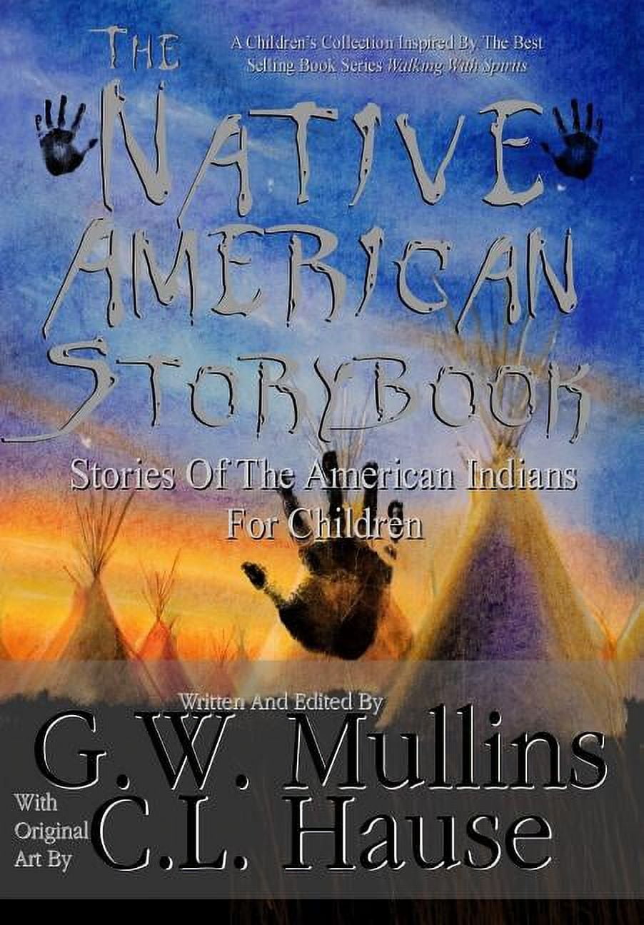 Native American Story Book: The Native American Story Book Stories of ...