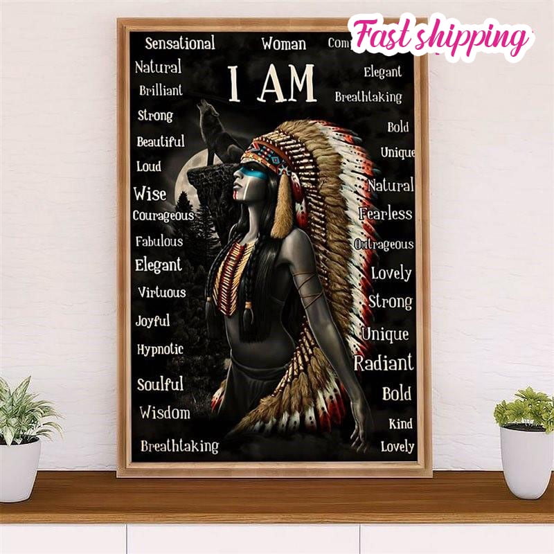 Native American Tribe I Am Native Woman American Indians poster Wall ...