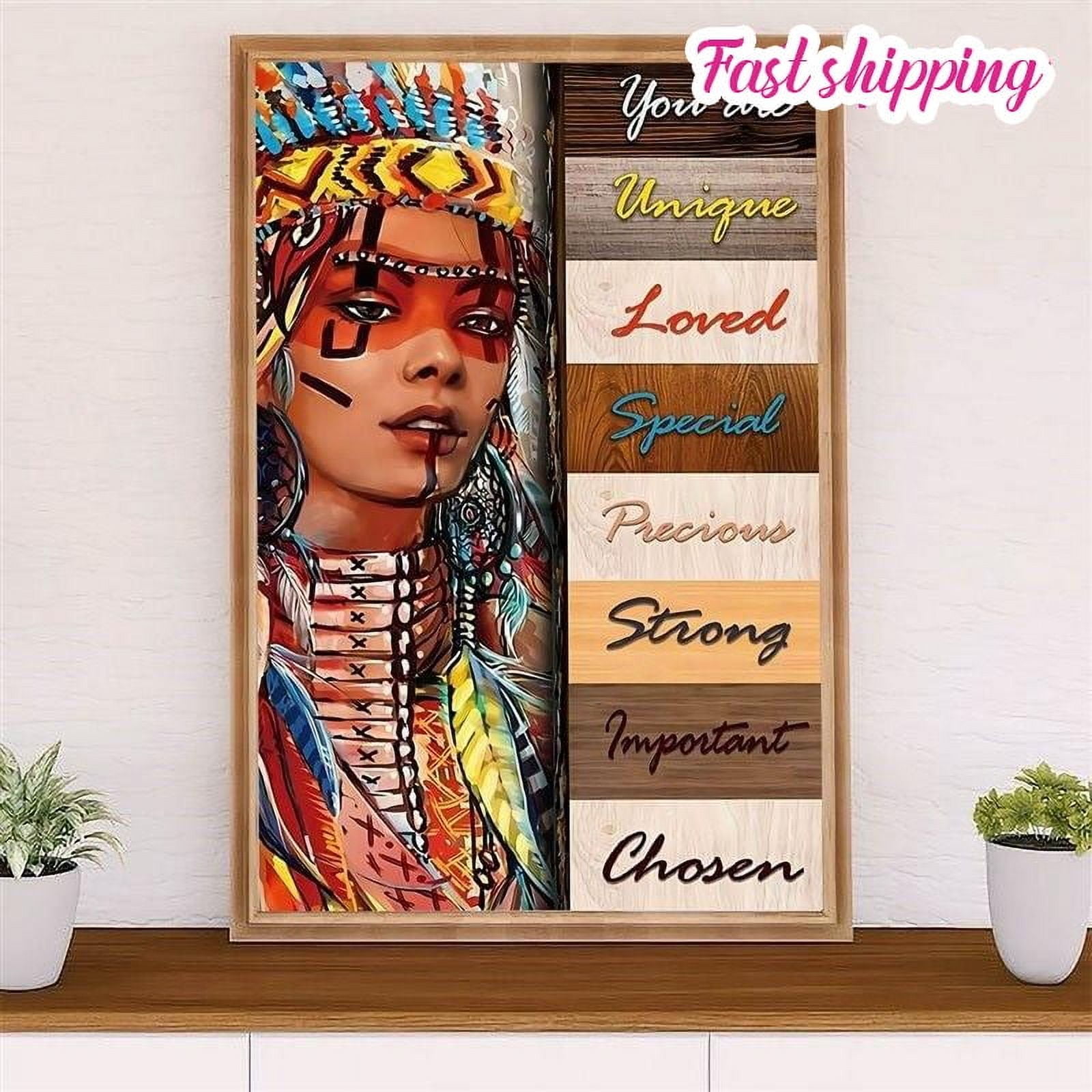 Native American Tribe Native Girl You Are American Indians Poster Wall ...