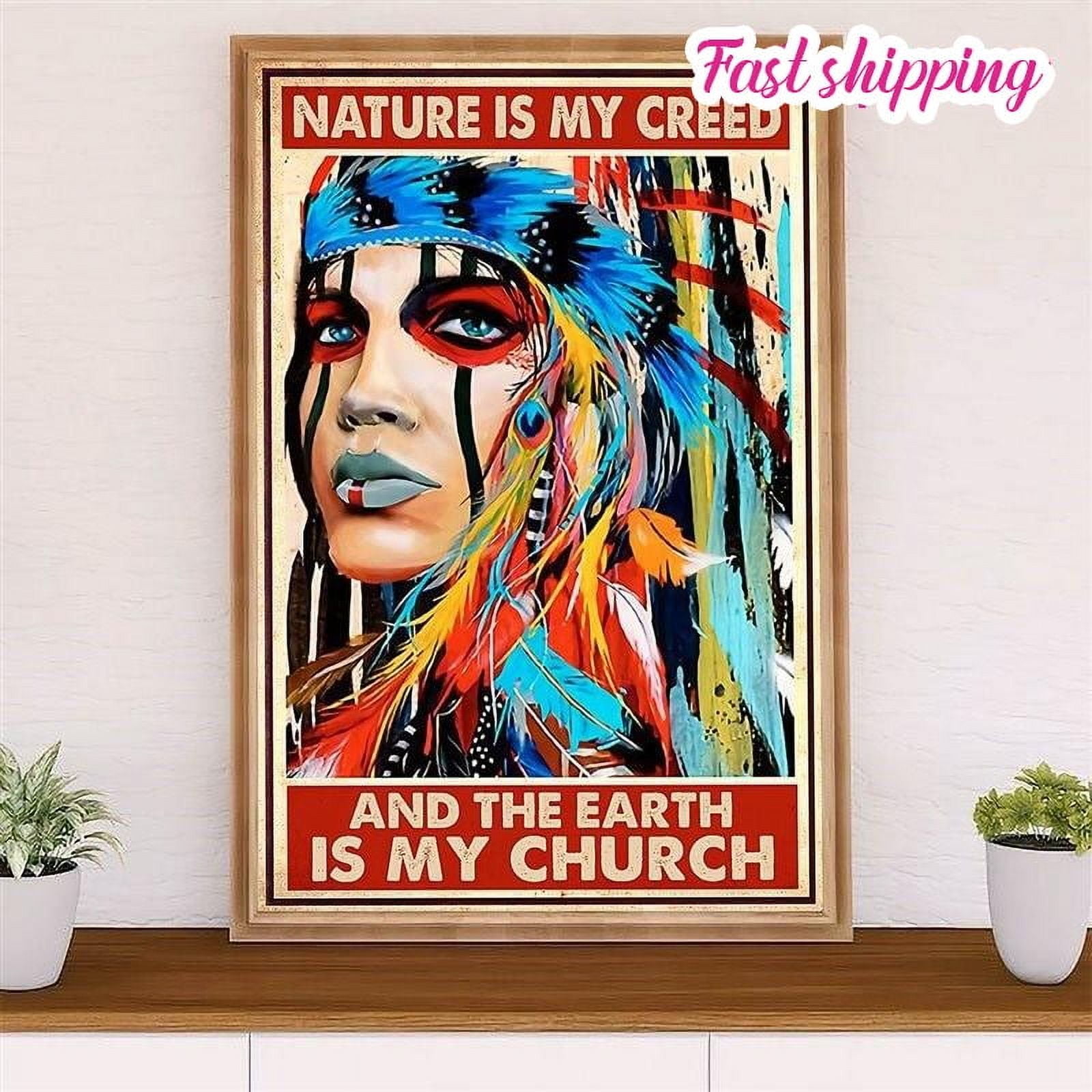 Native American Tribe Nature Is My Creed American Indians Poster Wall ...