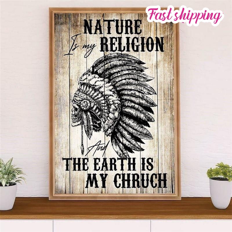 Native American Tribe Nature Is My Religion American Indians Poster ...