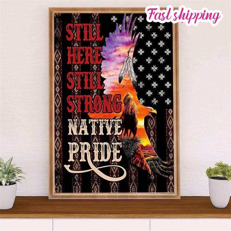 Native American Tribe Still Here Still Strong American Indians Poster ...