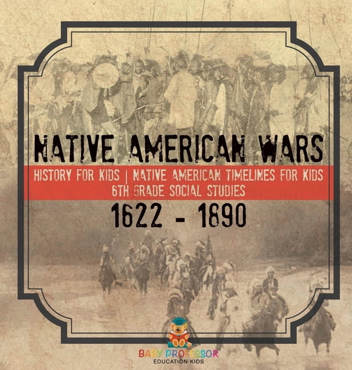 Native American Wars 1622 - 1890 - History for Kids Native American ...