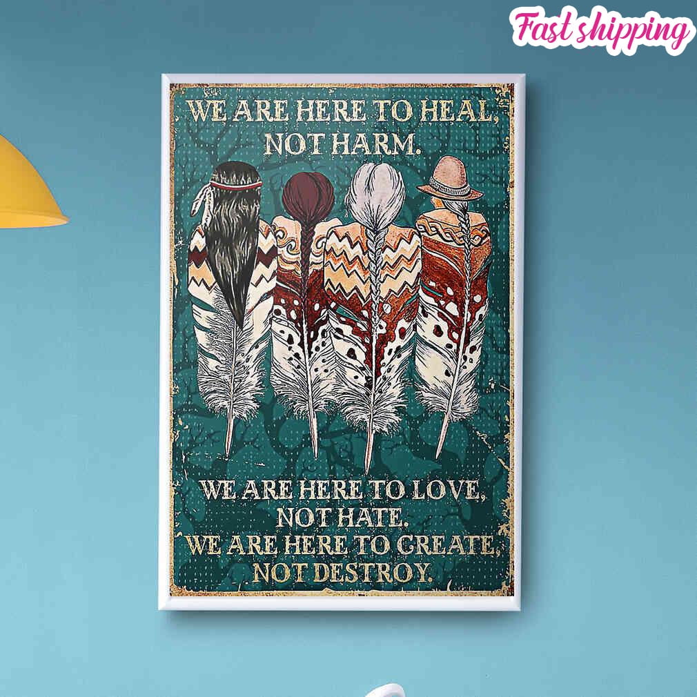 Native American We Are Here To Heal Not Harm Poster Prints Poster Wall ...