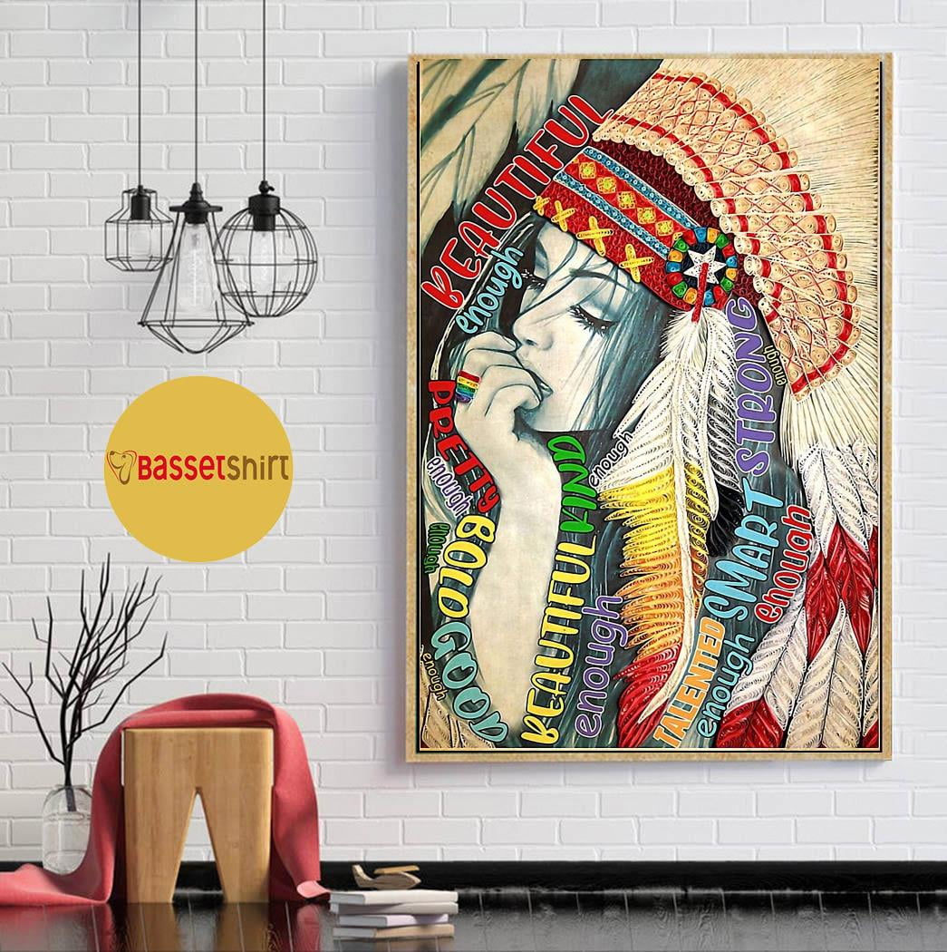 Native American is beautiful enough pretty enough poster 24 x 36 Inch ...