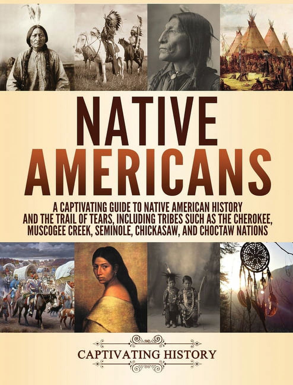 Native Americans: A Captivating Guide to Native American History and ...