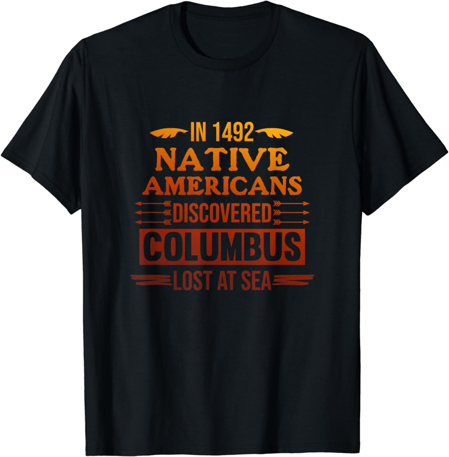 Native Americans Discovered Native American Day Graphic T-Shirt ...