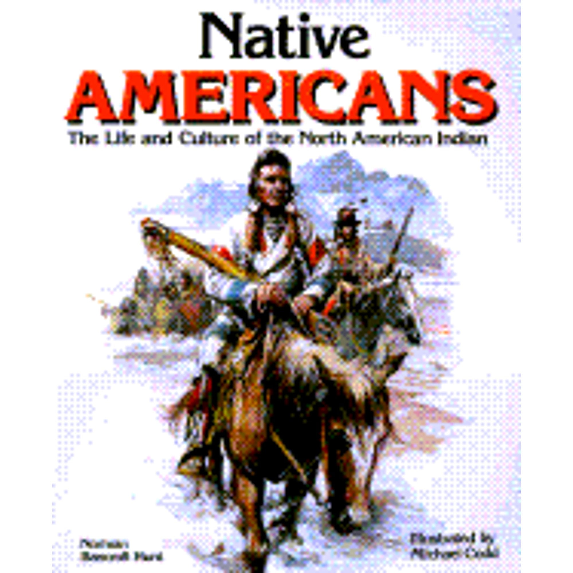 Pre-Owned Native Americans - The Life and Culture of the North American ...