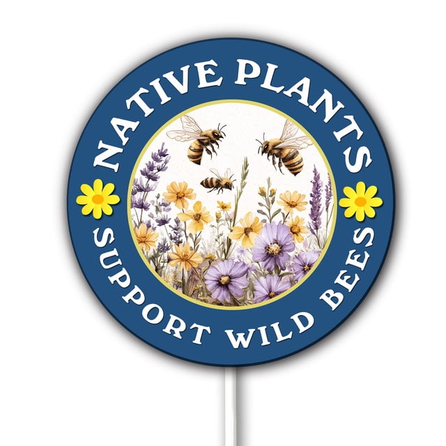 Native Plants Support Wild Bees Garden Sign Pollinator Friendly Yard ...