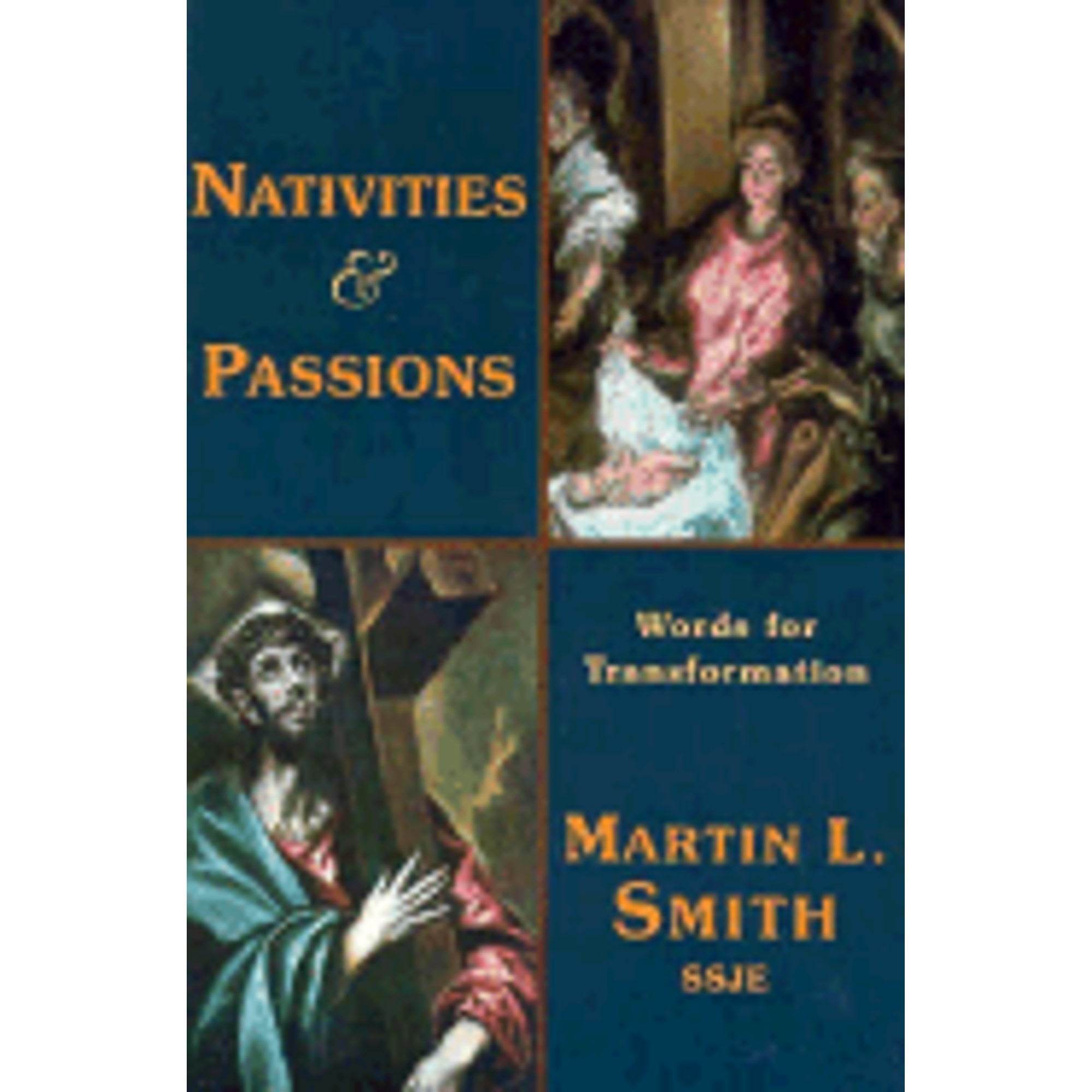 Nativities and Passions: Words for Transformation (Paperback) by Martin ...
