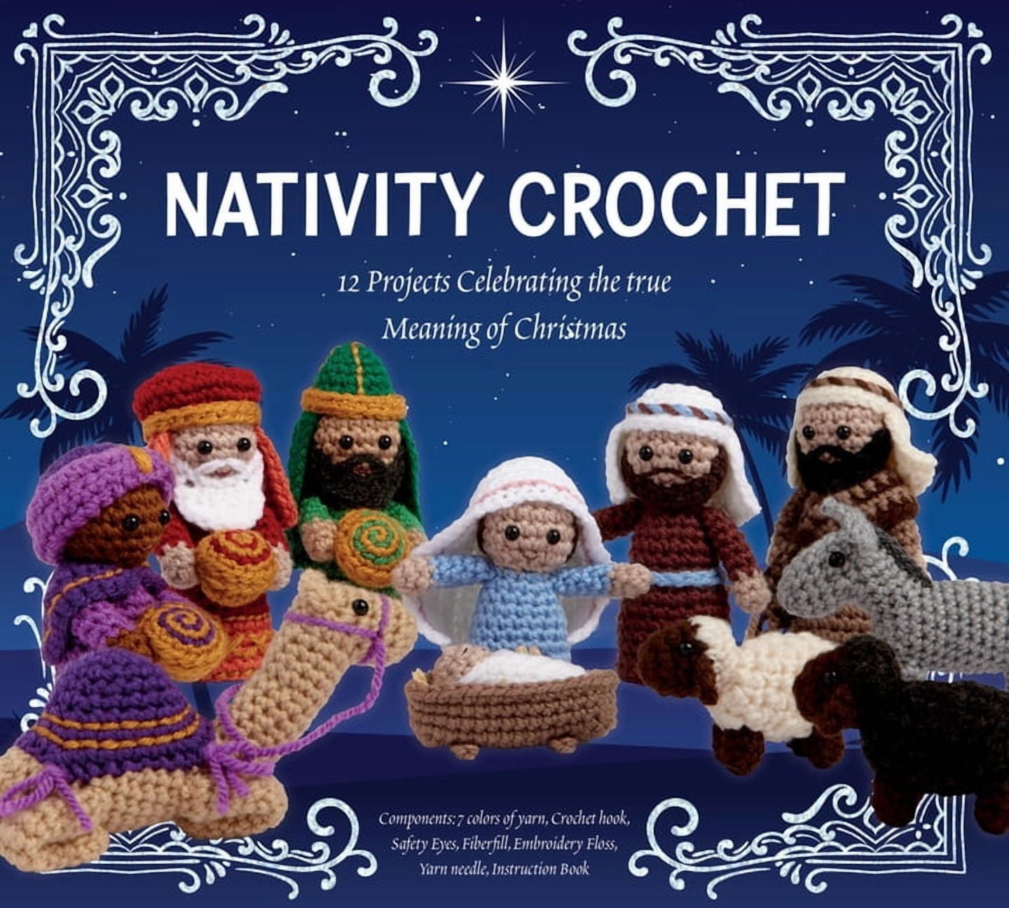 Nativity Crochet Kit : 12 Projects Celebrating the True Meaning of ...