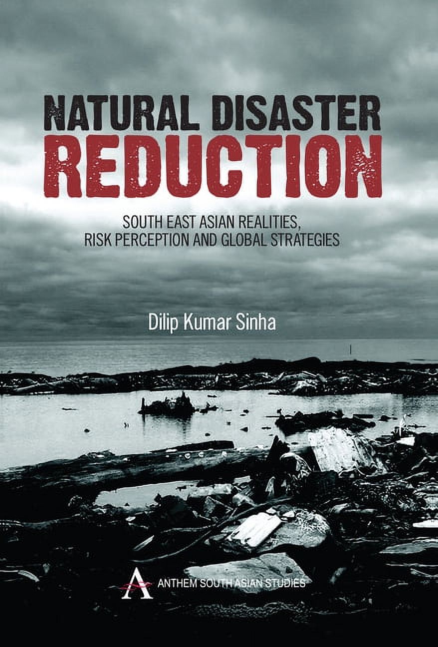 Natural Disaster Reduction: South East Asian Realities, Risk Perception ...