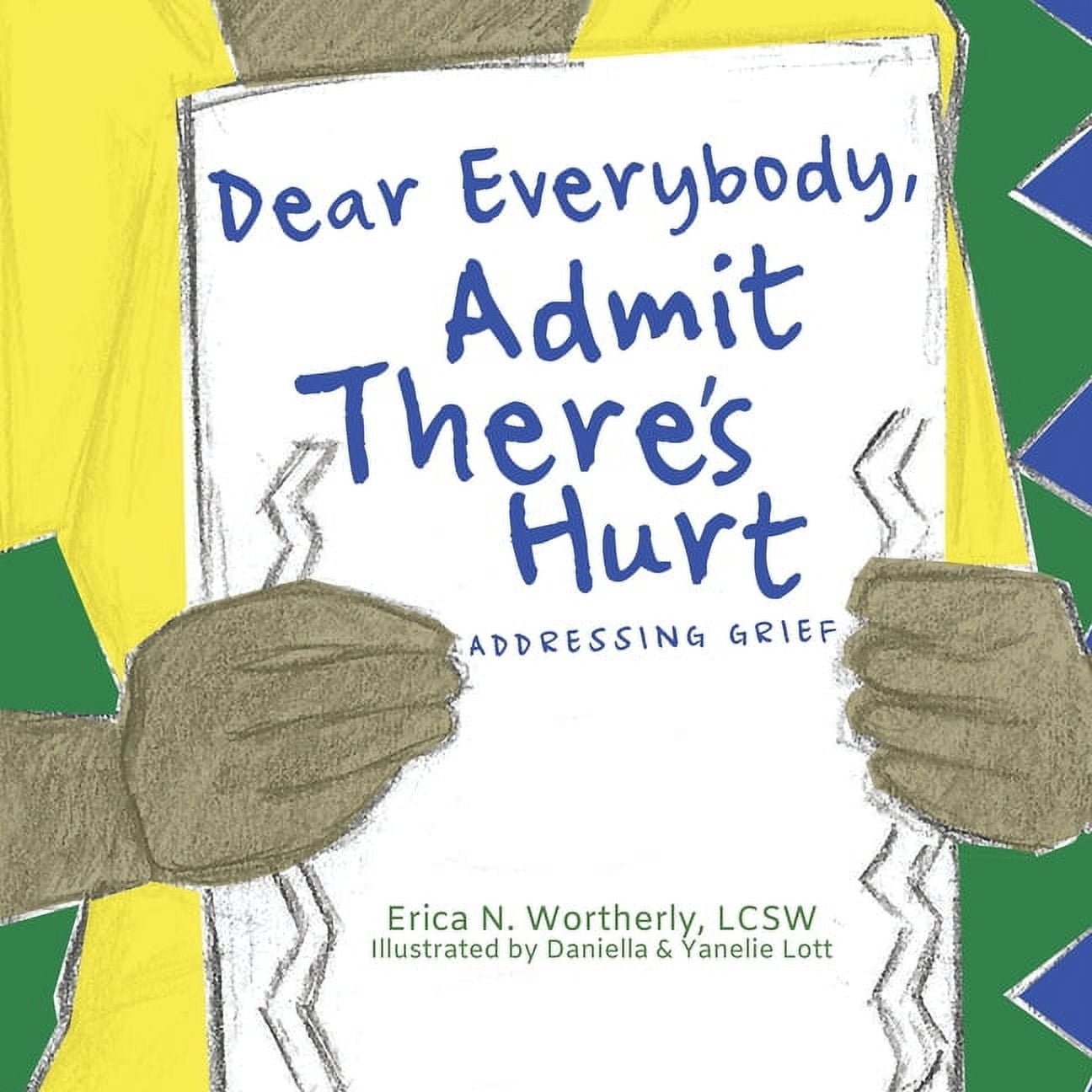 Natural Feelings Dear Everybody, Admit There's Hurt: Addressing Grief ...