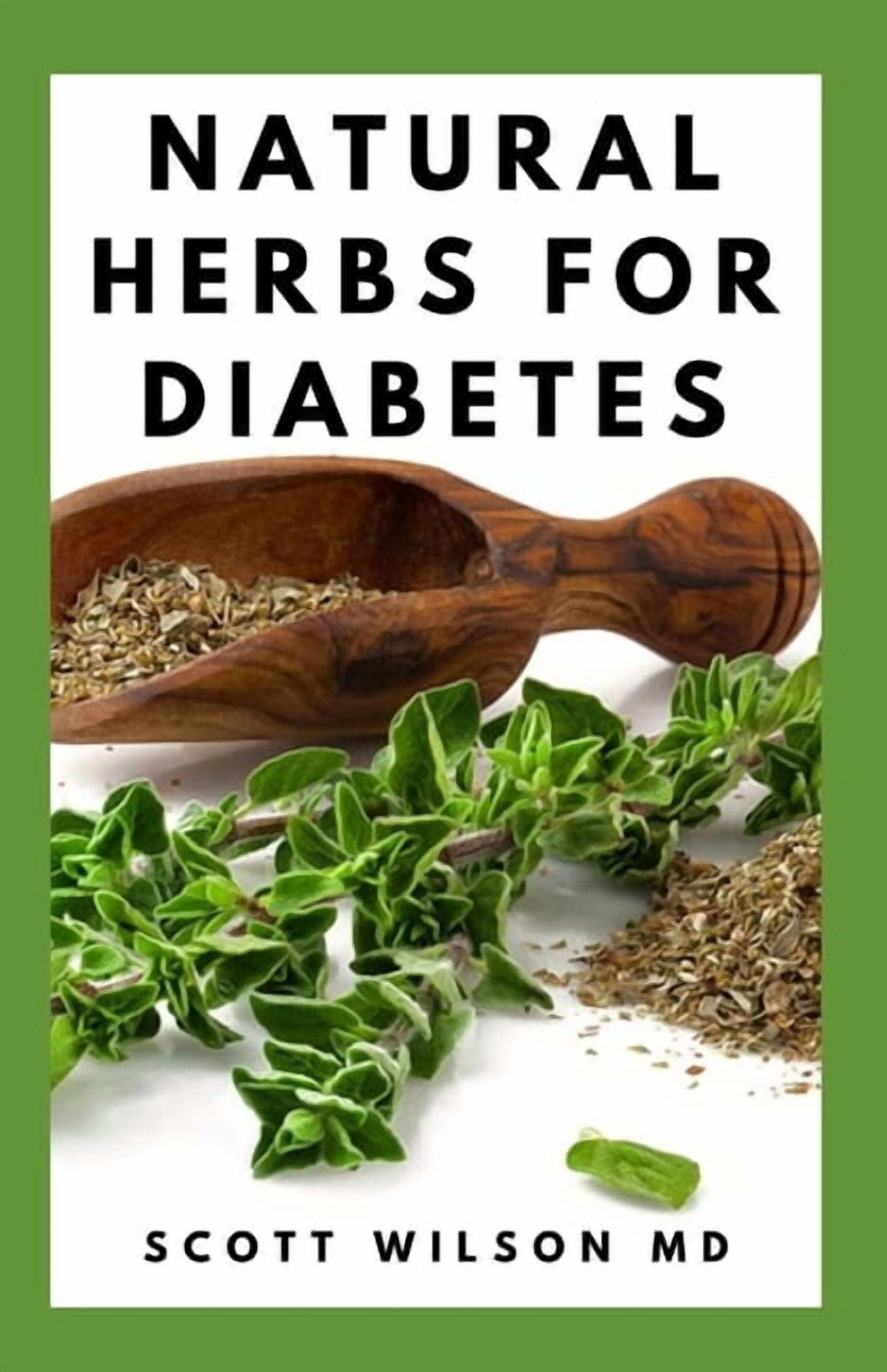 Natural Herbs for Diabetes: Complete Guide To Natural Herbs That Are ...