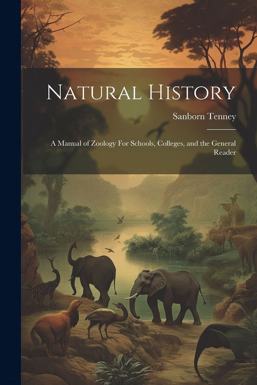 Natural History: A Manual of Zoology For Schools, Colleges, and the ...