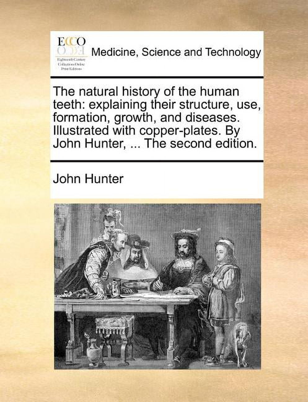The Natural History of the Human Teeth : Explaining Their Structure ...