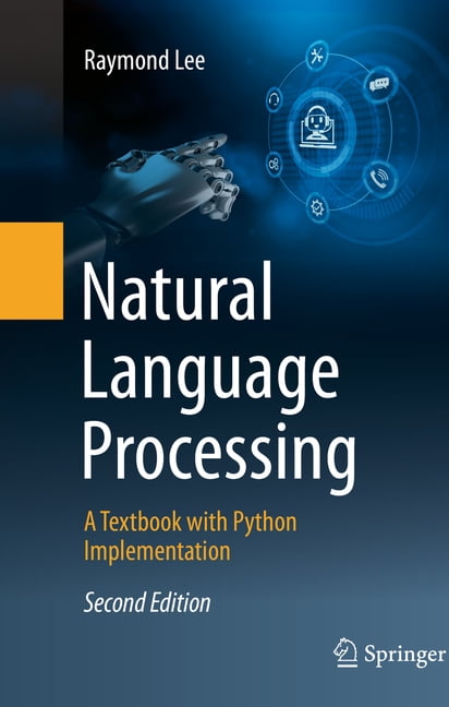 Natural Language Processing: A Textbook with Python Implementation ...