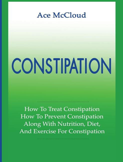 All Natural & Medical Solutions & Home Remedies: Constipation: How To ...
