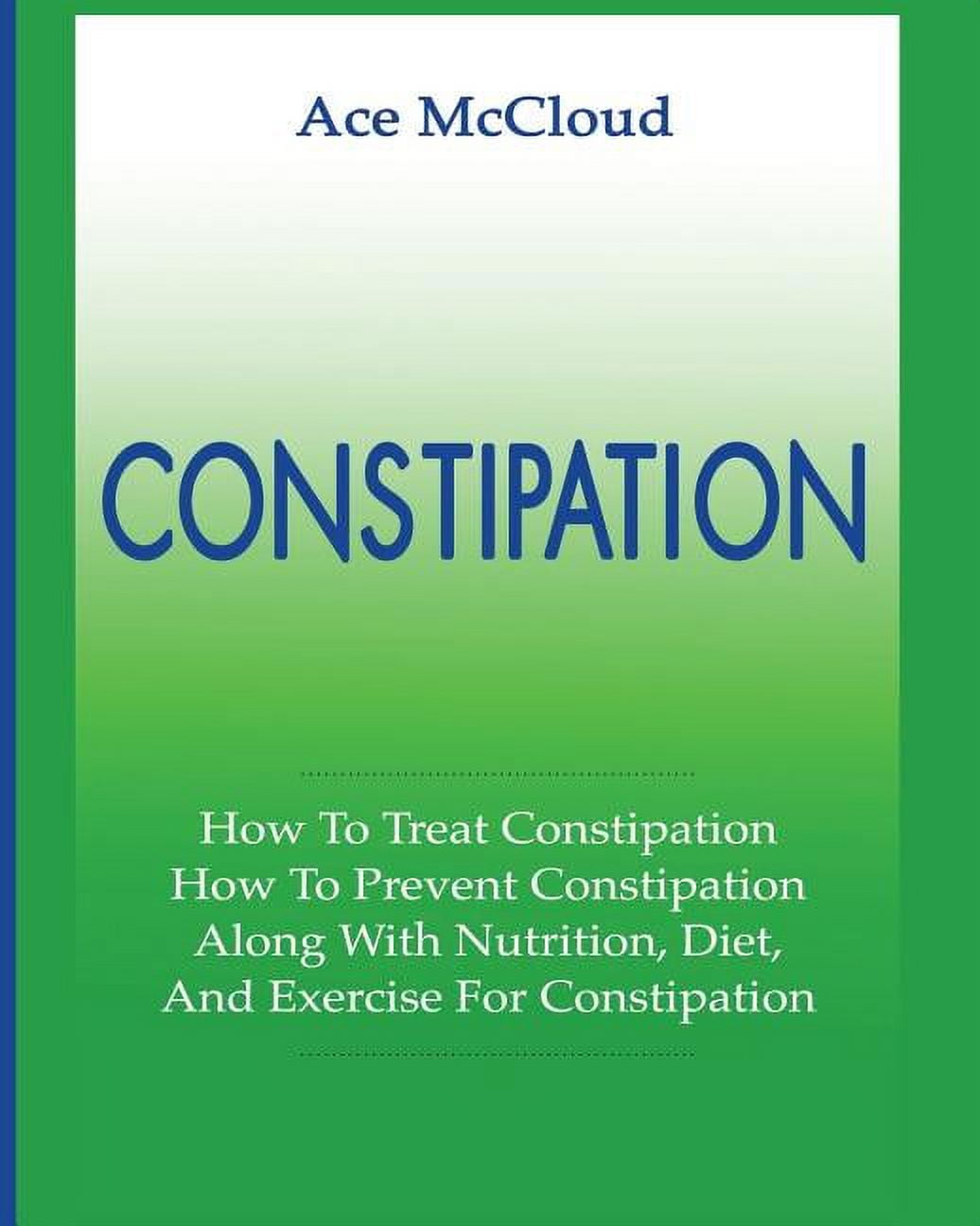 All Natural & Medical Solutions & Home Remedies: Constipation: How To ...