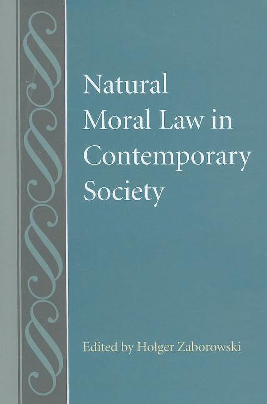 Natural Moral Law In Contemporary Society (studies Philosophy History ...