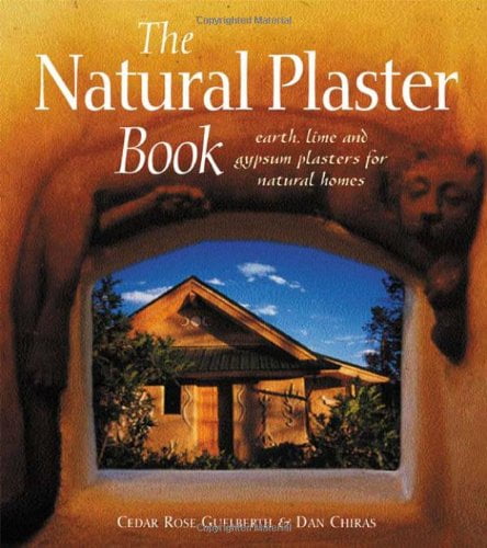 Pre-Owned The Natural Plaster Book: Earth, Lime, and Gypsum Plasters ...