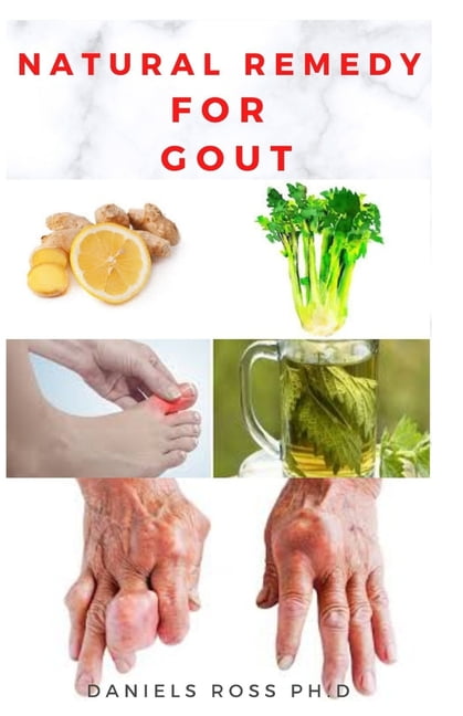 Natural Remedy for Gout: Natural and Effective Remedies To Get Rid of ...