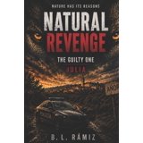 Natural Revenge Natural Revenge. The Guilty One. Julia, Book 1 ...