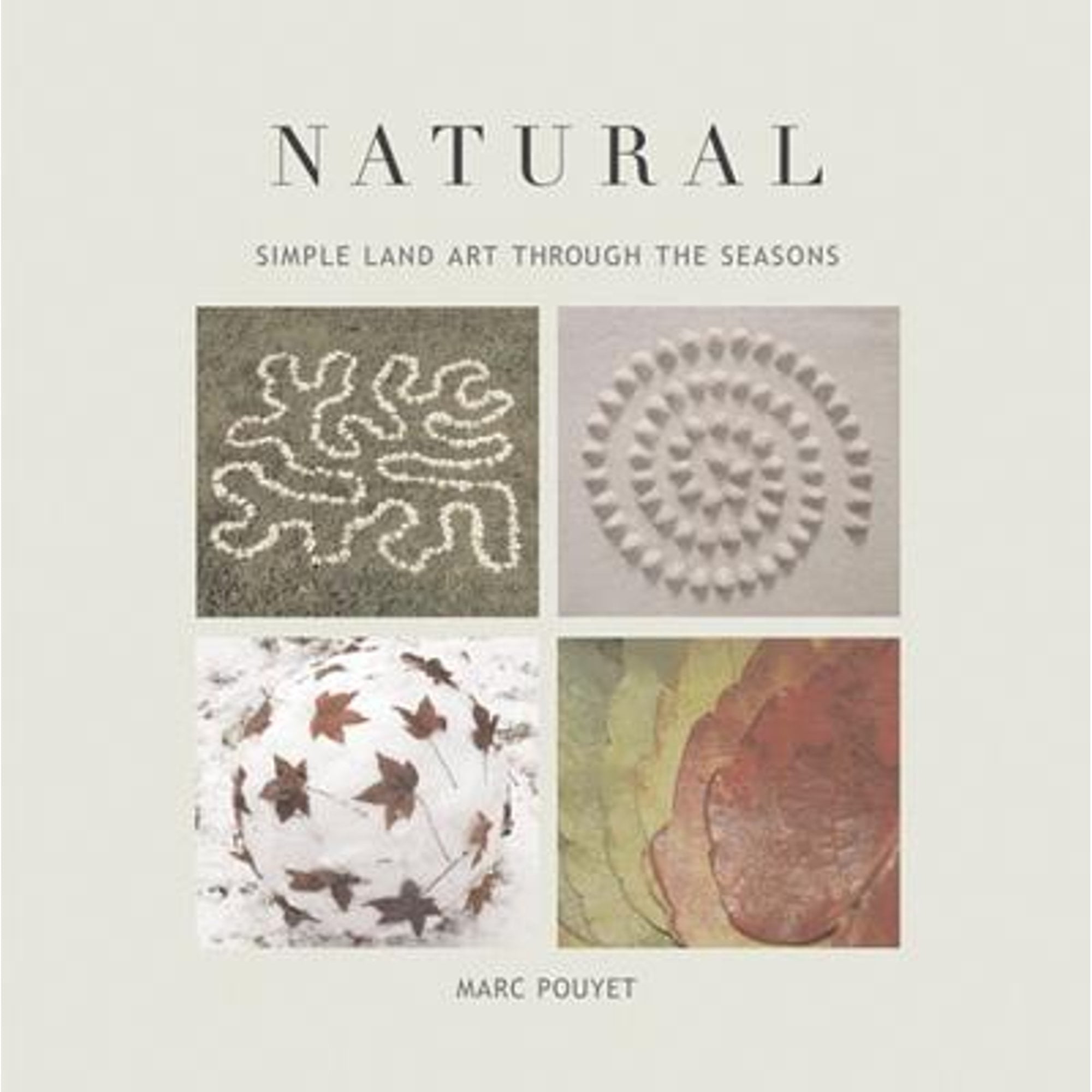 Pre-Owned Natural: Simple Land Art through the Seasons (Paperback ...