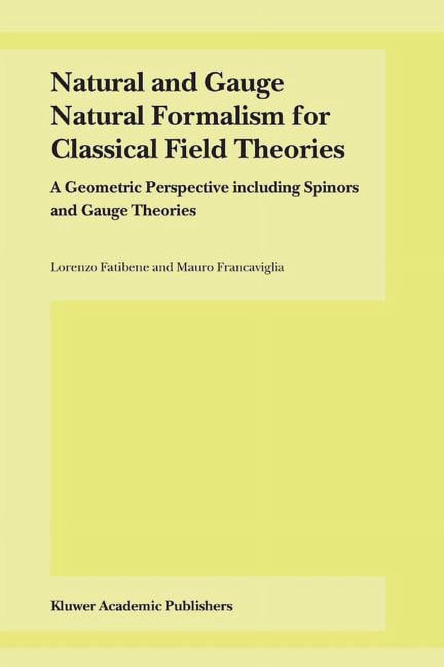 Natural and Gauge Natural Formalism for Classical Field Theorie: A ...