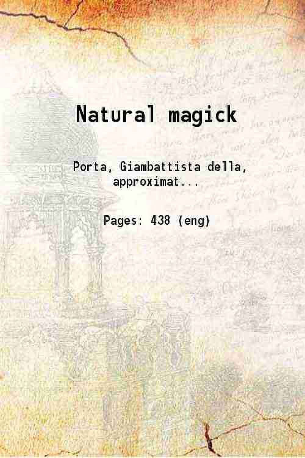 Natural magick a neapolitane in twenty books 1658 - Walmart.com