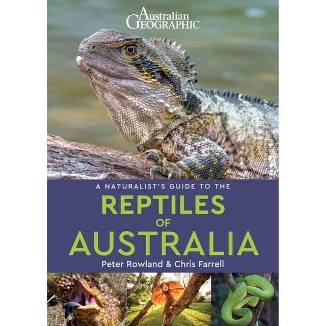 Naturalists' Guides A Naturalist's Guide to the Reptiles of Australia ...