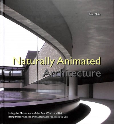 Pre-Owned Naturally Animated Architecture: Using the Movements of the ...