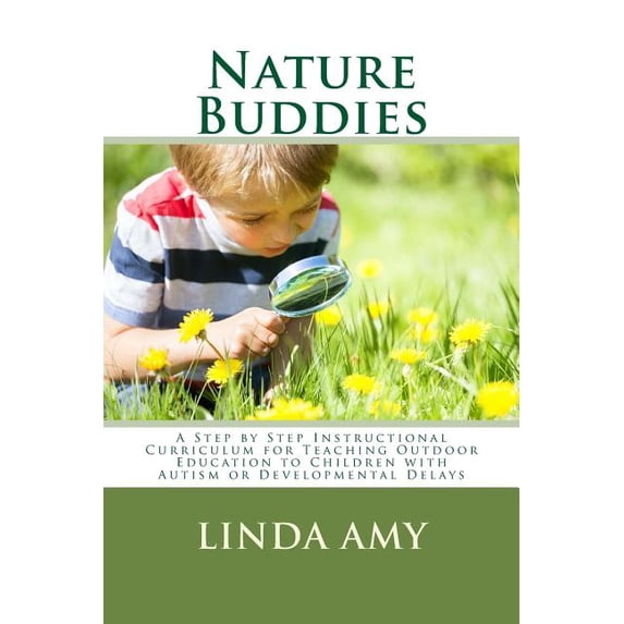 Nature Buddies : A Step by Step Instructional Curriculum for Teaching ...