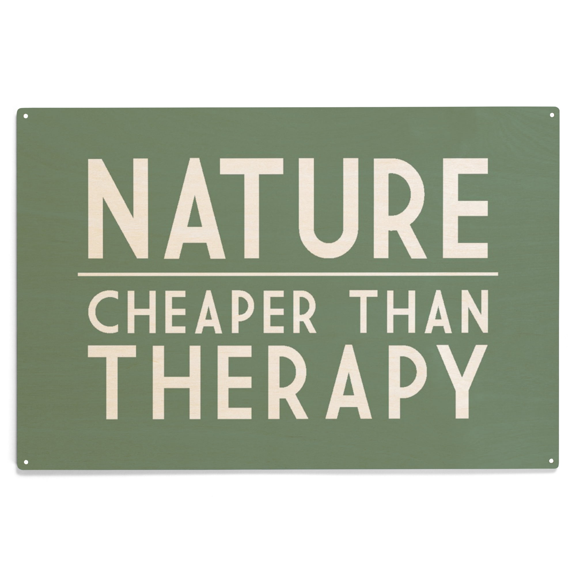 Nature Cheaper Than Therapy, Simply Said Birch Wood Wall Sign (10x15 ...
