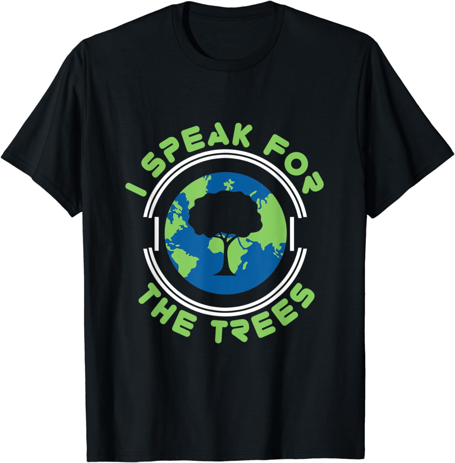 Nature Environment Awareness Earth Day Speak For The Trees T-Shirt ...