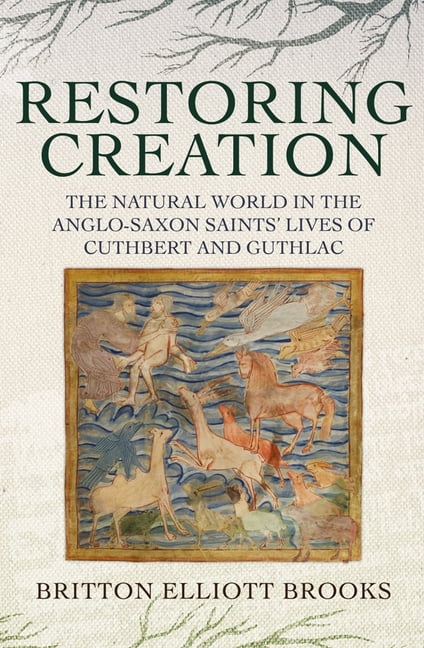 Nature and Environment in the Middle Age Restoring Creation: The ...