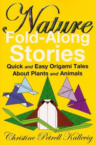 Pre-Owned Nature Fold-Along Stories: Quick and Easy Origami Tales About ...