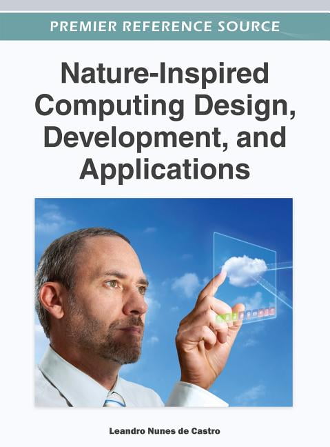 Nature-Inspired Computing Design, Development, and Applications ...