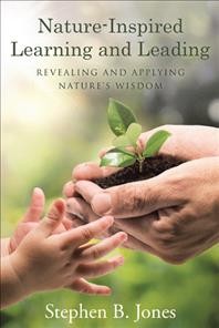 Nature-Inspired Learning and Leading: Revealing and Applying Natures ...