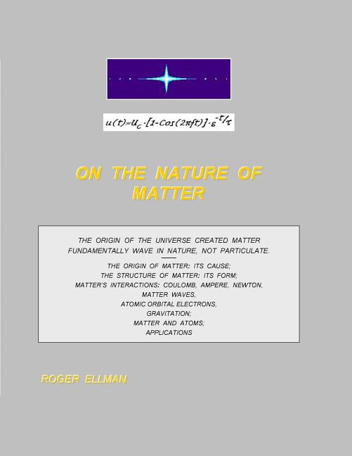On The Nature of Matter: The origin of the Universe created matter ...