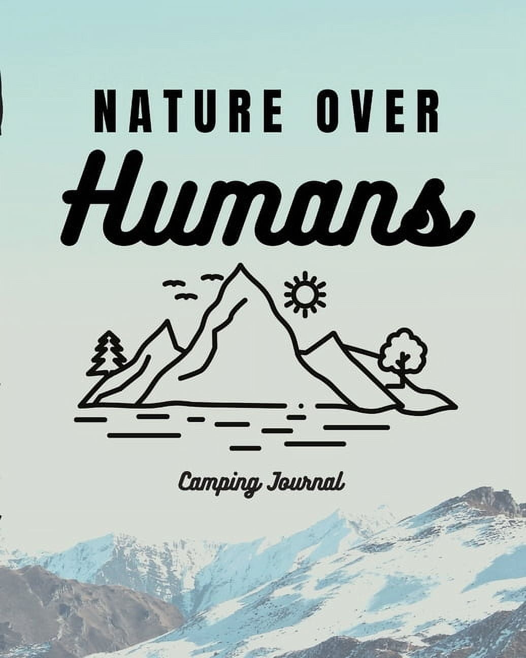 Nature Over Humans Camping Journal: Family Camping Keepsake Diary ...