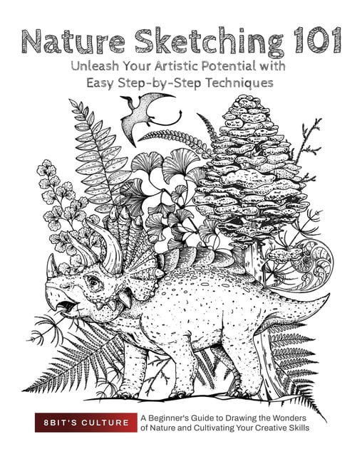 Nature Sketching 101: Unleash Your Artistic Potential with Easy Step-by-Step Techniques: Unleash ...